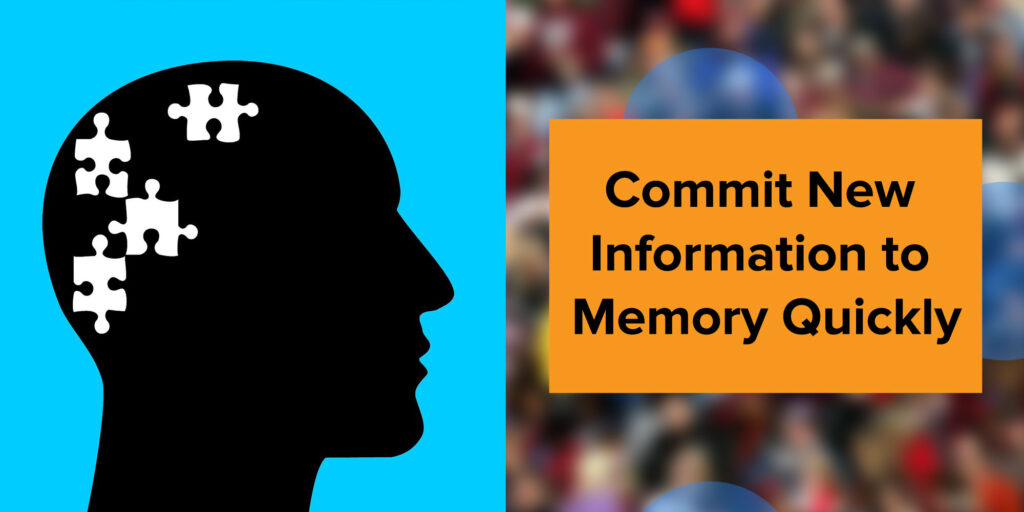 How to Commit New Information to Memory Quickly | CloudQ