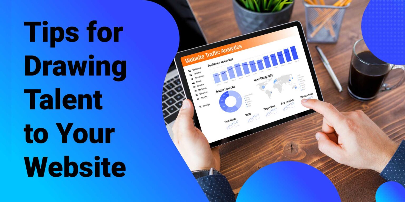 Tips for Drawing Talent to Your Website - CloudQ