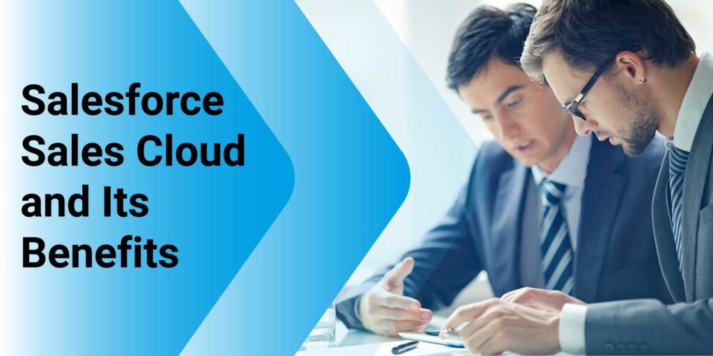 Salesforce Sales Cloud and Its Benefits - CloudQ
