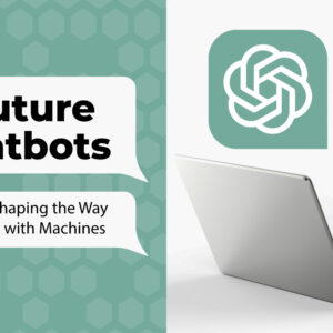 The Future of Chatbots: How ChatGPT is Shaping the Way We Communicate ...