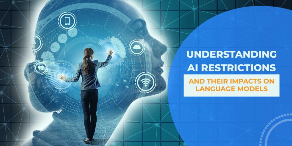 Understanding AI Restrictions and Their Impacts on Language Models - CloudQ