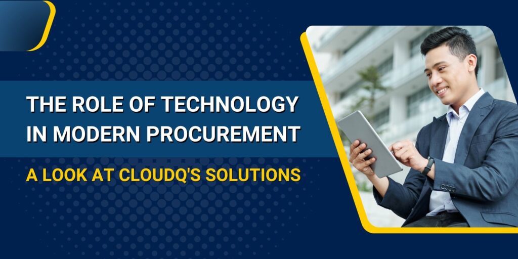 Technology in Modern Procurement: CloudQ's Solutions
