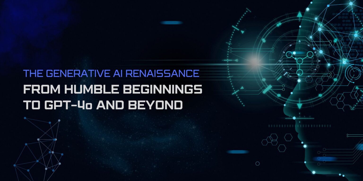 The Generative AI Renaissance: From Beginnings to GPT-4o
