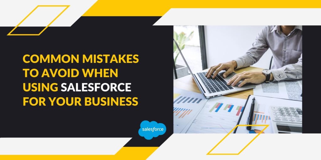 Avoid Common Salesforce Mistakes and Boost Success in 2024