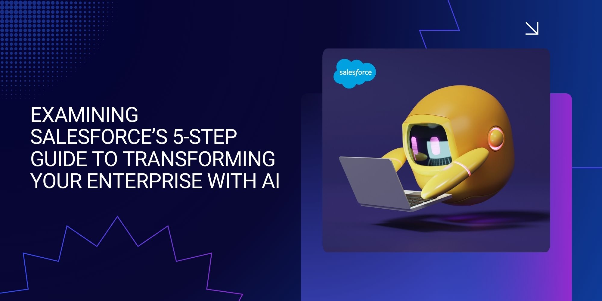 Salesforce AI Guide: Transform Your Enterprise in 5 Steps