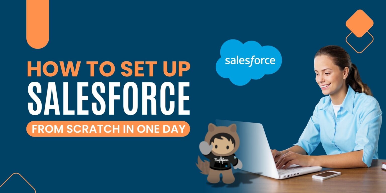 Salesforce Setup Guide: Get Started in Just One Day