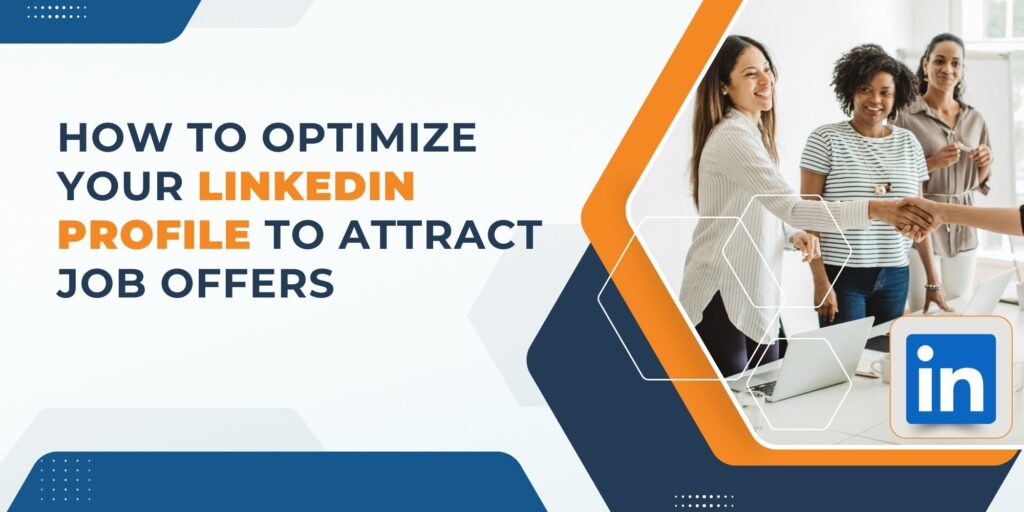 LinkedIn Profile Optimization Tips to Attract Recruiters