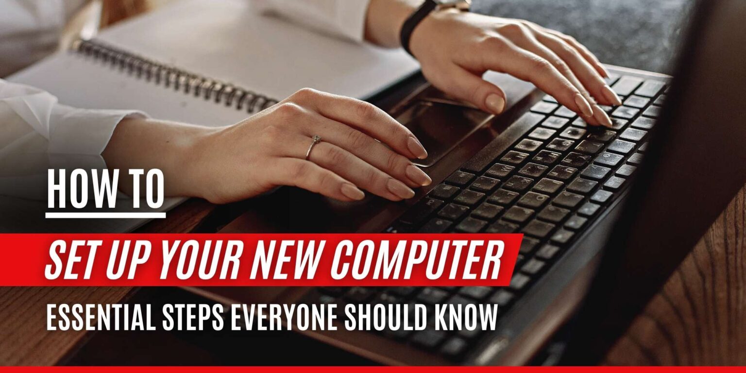 10 Essential Steps for a Secure New Computer Setup