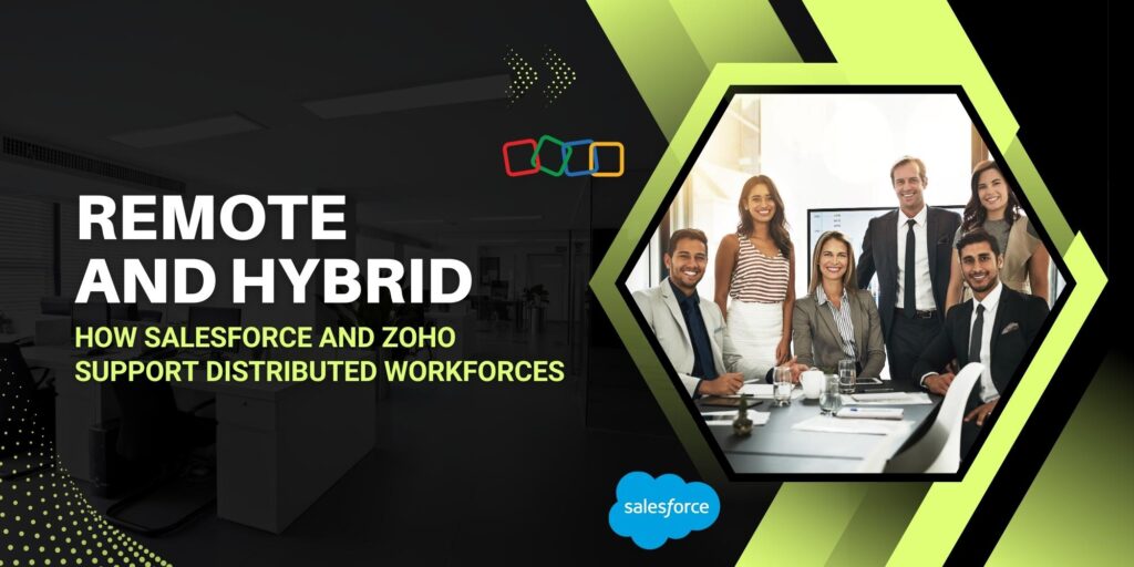 How Salesforce & Zoho Help Remote and Hybrid Teams