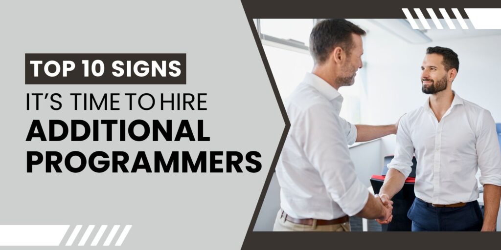 Top 10 Signs You Need to Hire Programmers for Growth