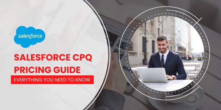 Salesforce CPQ Pricing: Cost, Features & ROI Explained