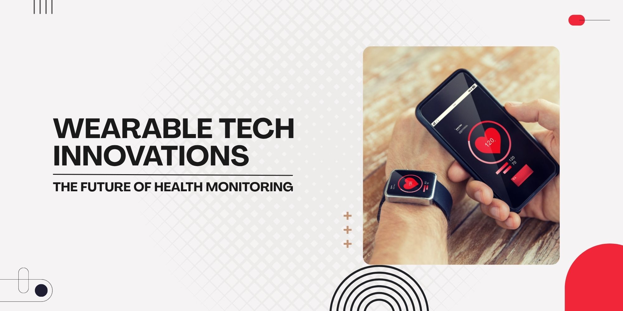 Future of Wearable Health Tech and Smart Monitoring